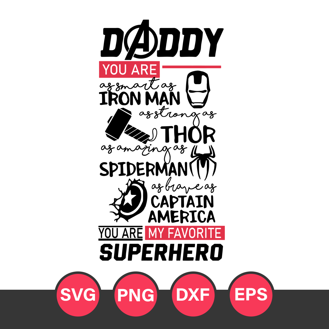 Daddy You Are As Smart As You Are My Favorite Superhero Svg, | Inspire ...