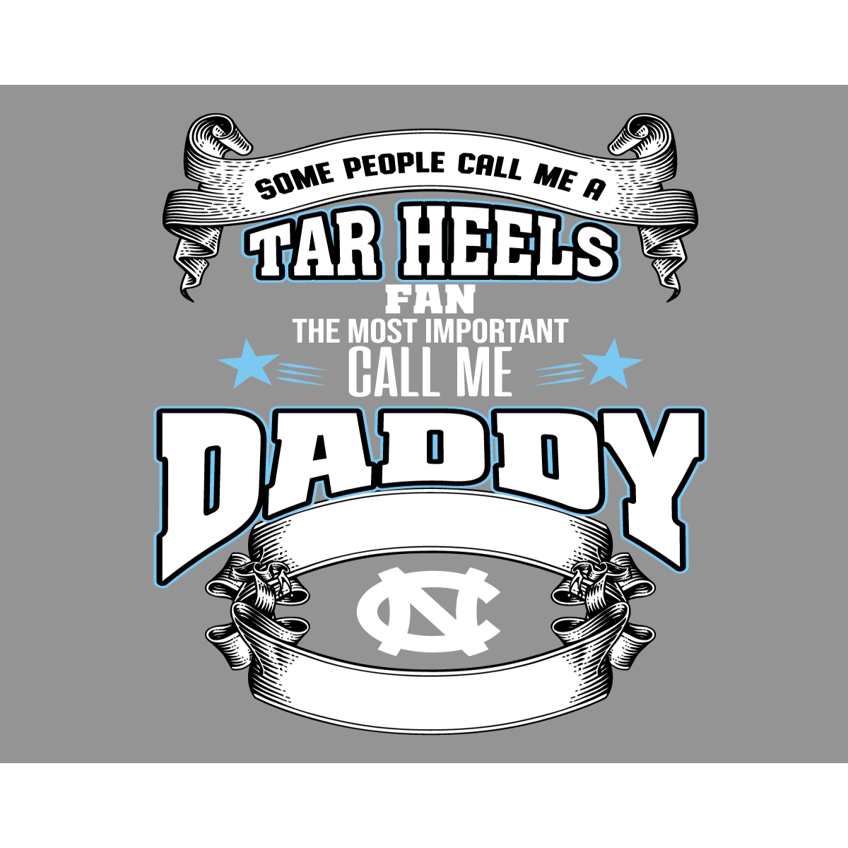 Some People Call Me A Tar Heels Fan Dads Quotes Svg | Inspire Uplift
