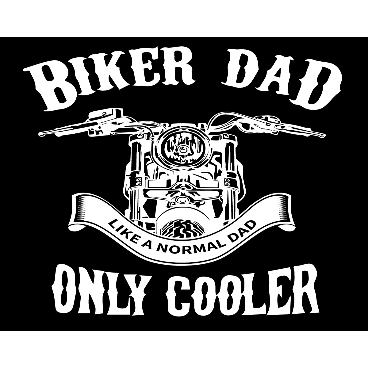 Biker Dad Like A Normal Dad Only Cooler Svg, Fathers Day Svg - Inspire Uplift