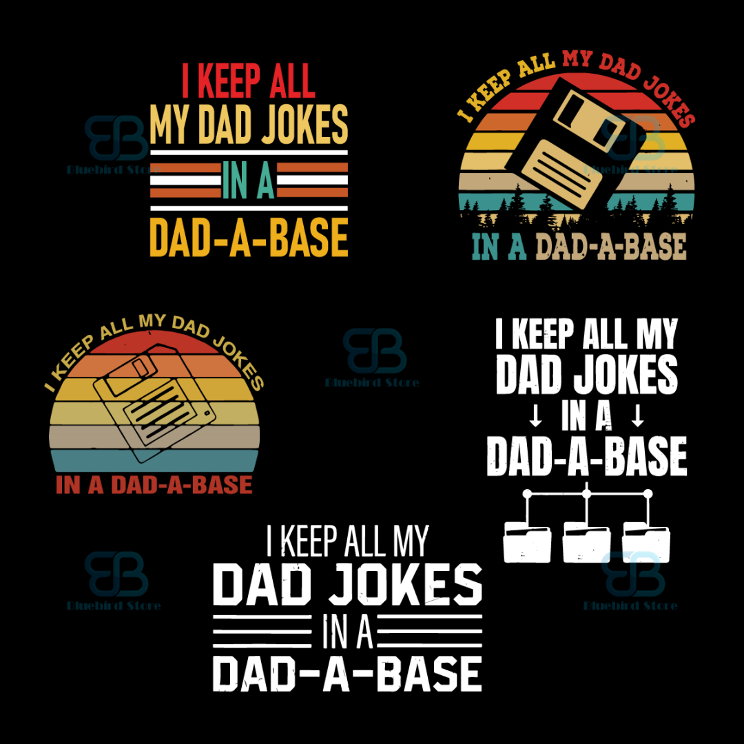 I Keep All My Dad Jokes In A Dad-A-Base Bundle Svg, Fathers | Inspire ...
