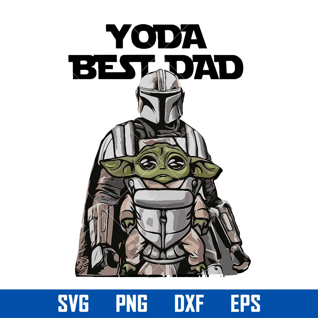 Yoda Best Dad Svg, Star Wars Best Dad Svg, Father's Day Svg, - Inspire ...
