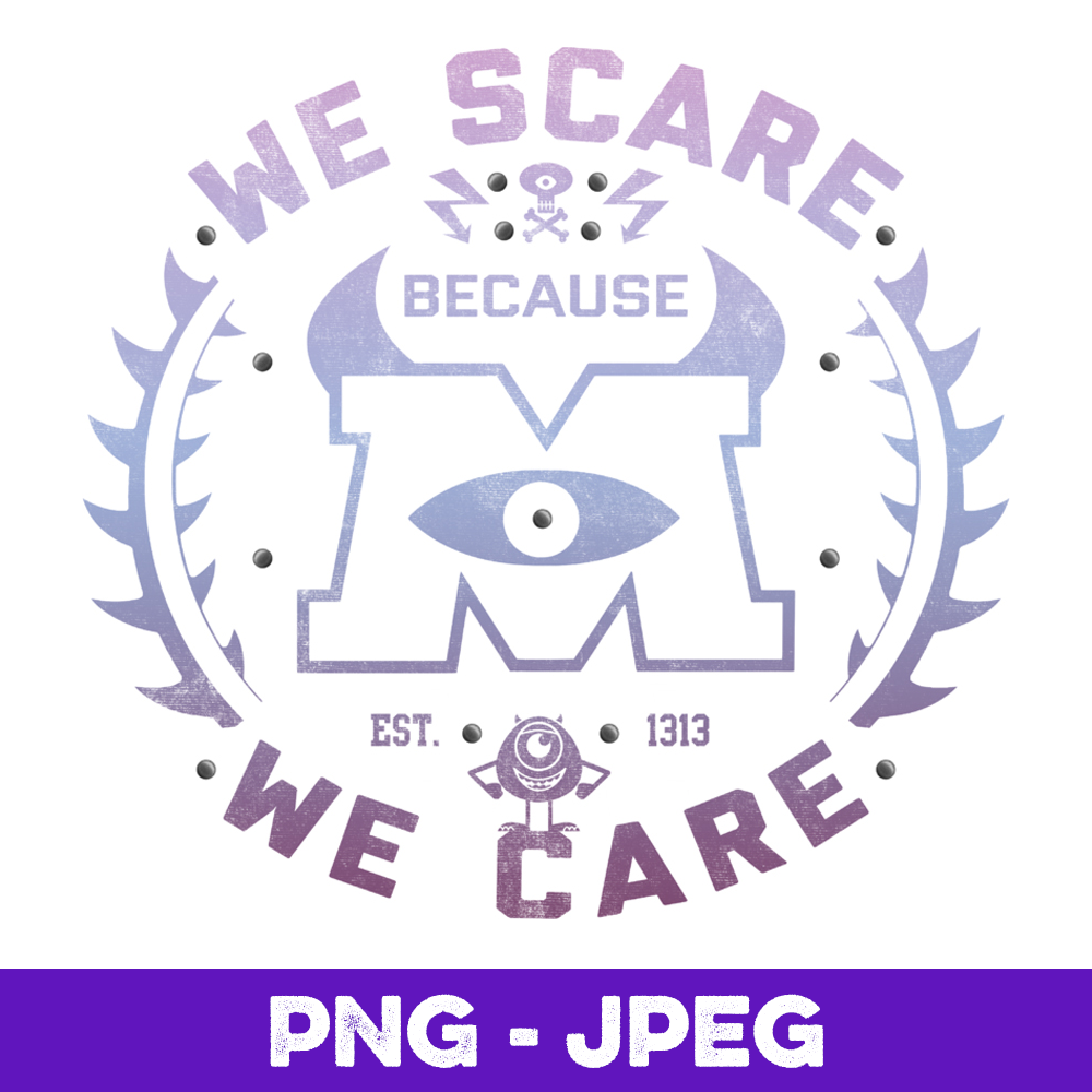 Disney Pixar Monsters Inc. We Scare Because We Care Logo V1 - Inspire ...