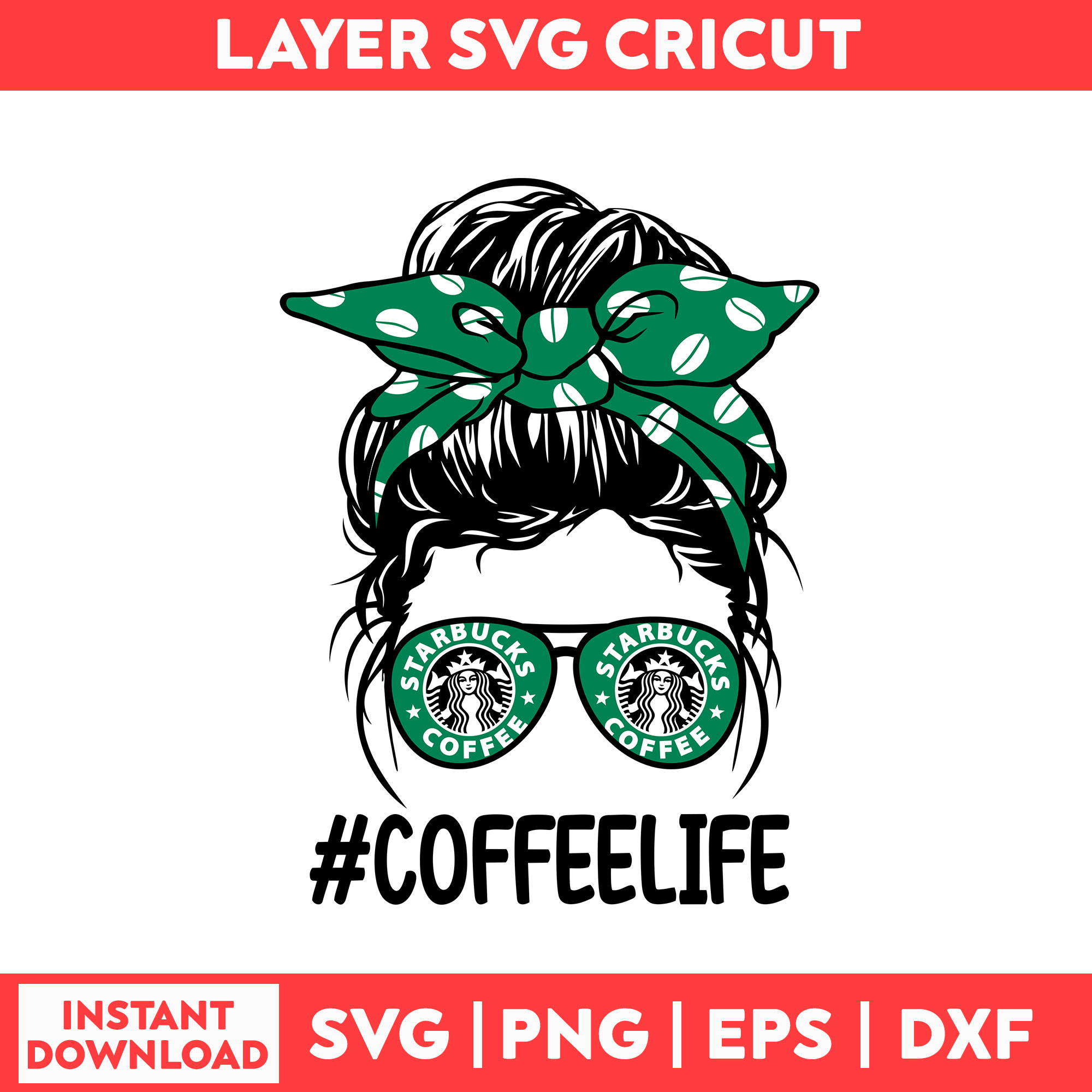 Coffee Life Svg, Coffee Life Messy Bun Hair Svg Svg, Starbuc | Inspire ...