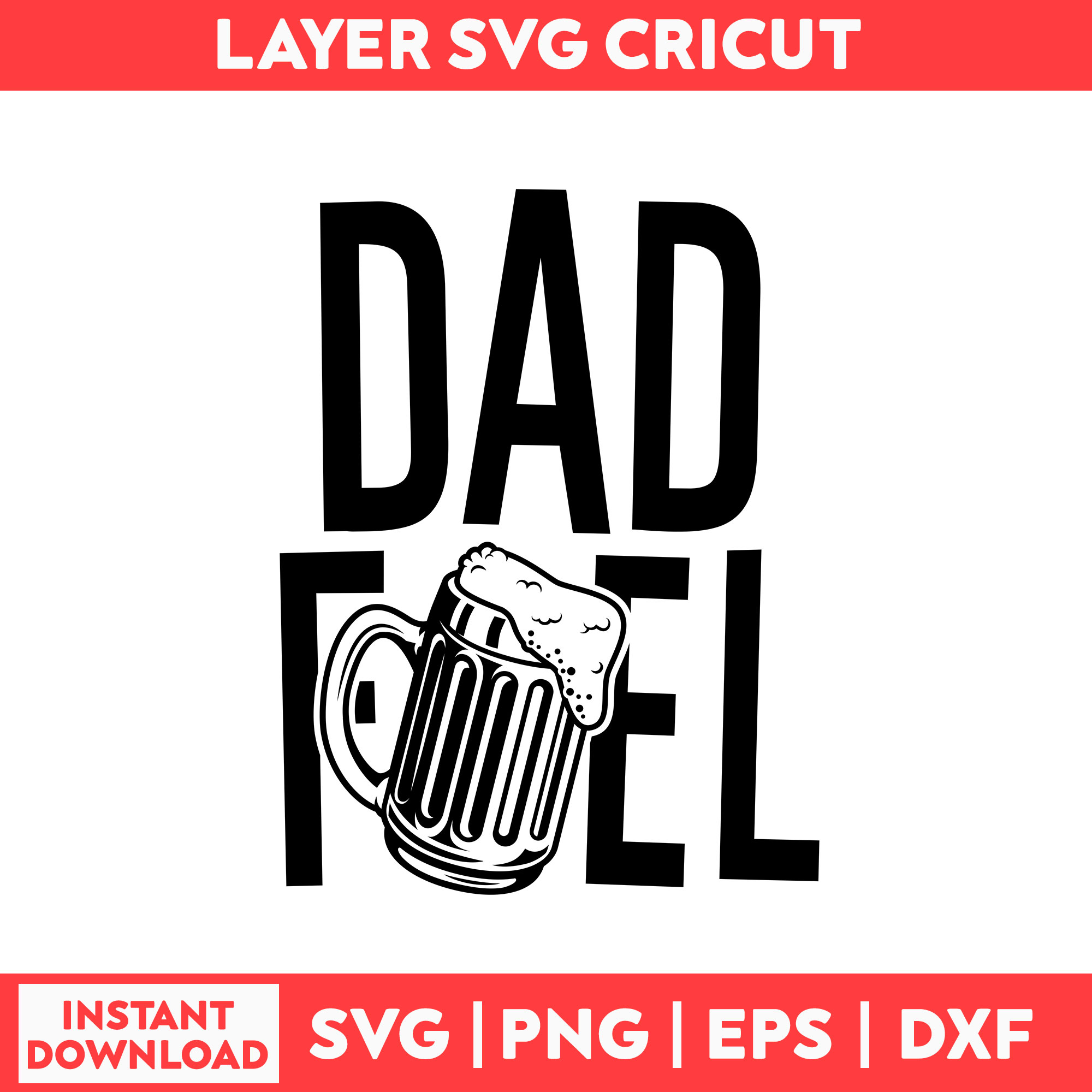 Dad Fuel Svg, Dad Life Svg, Beer Svg, Dad Svg, Daddy Svg, Fa | Inspire ...