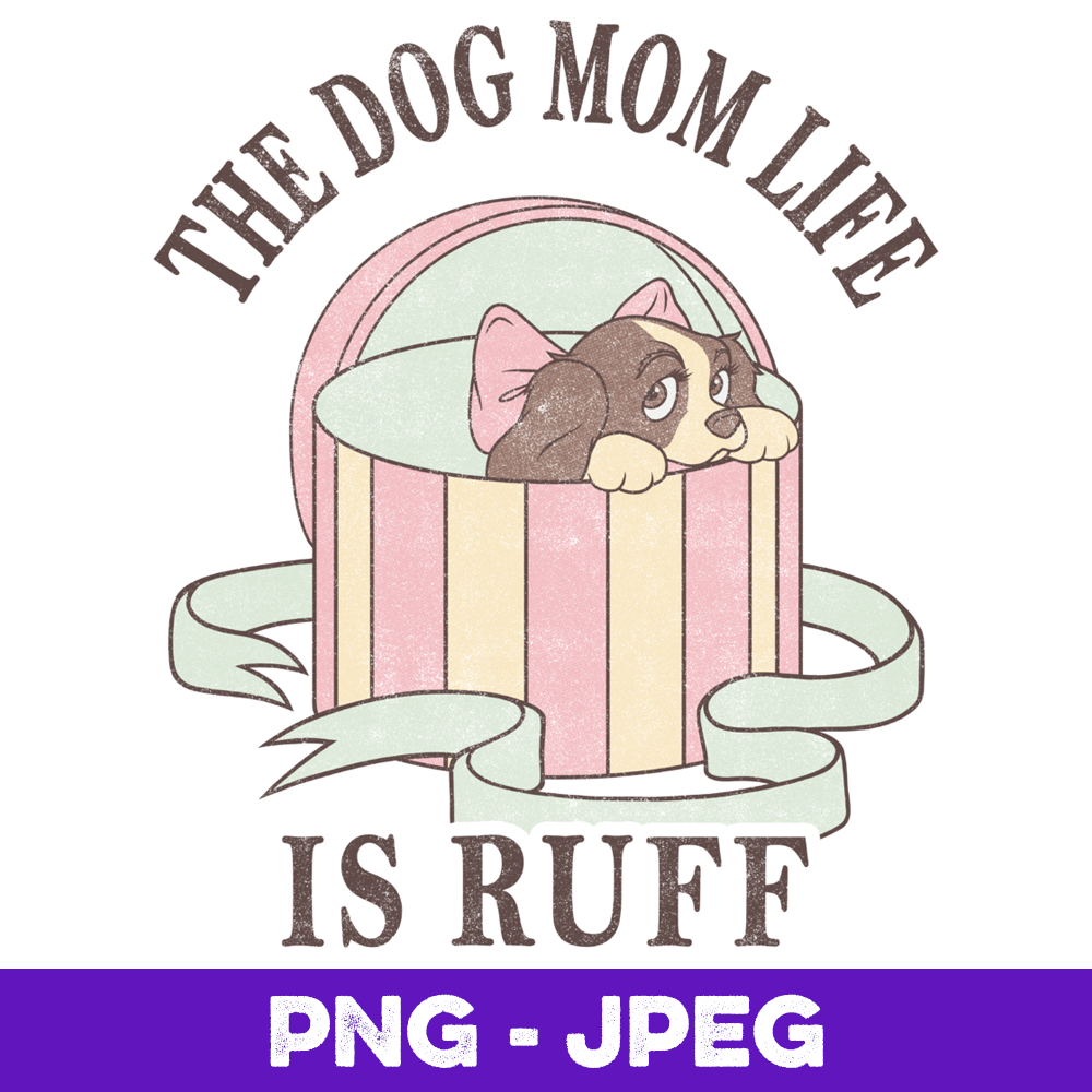 Disney Lady And The Tramp The Dog Mom Life Is Ruff V1 , PNG | Inspire ...