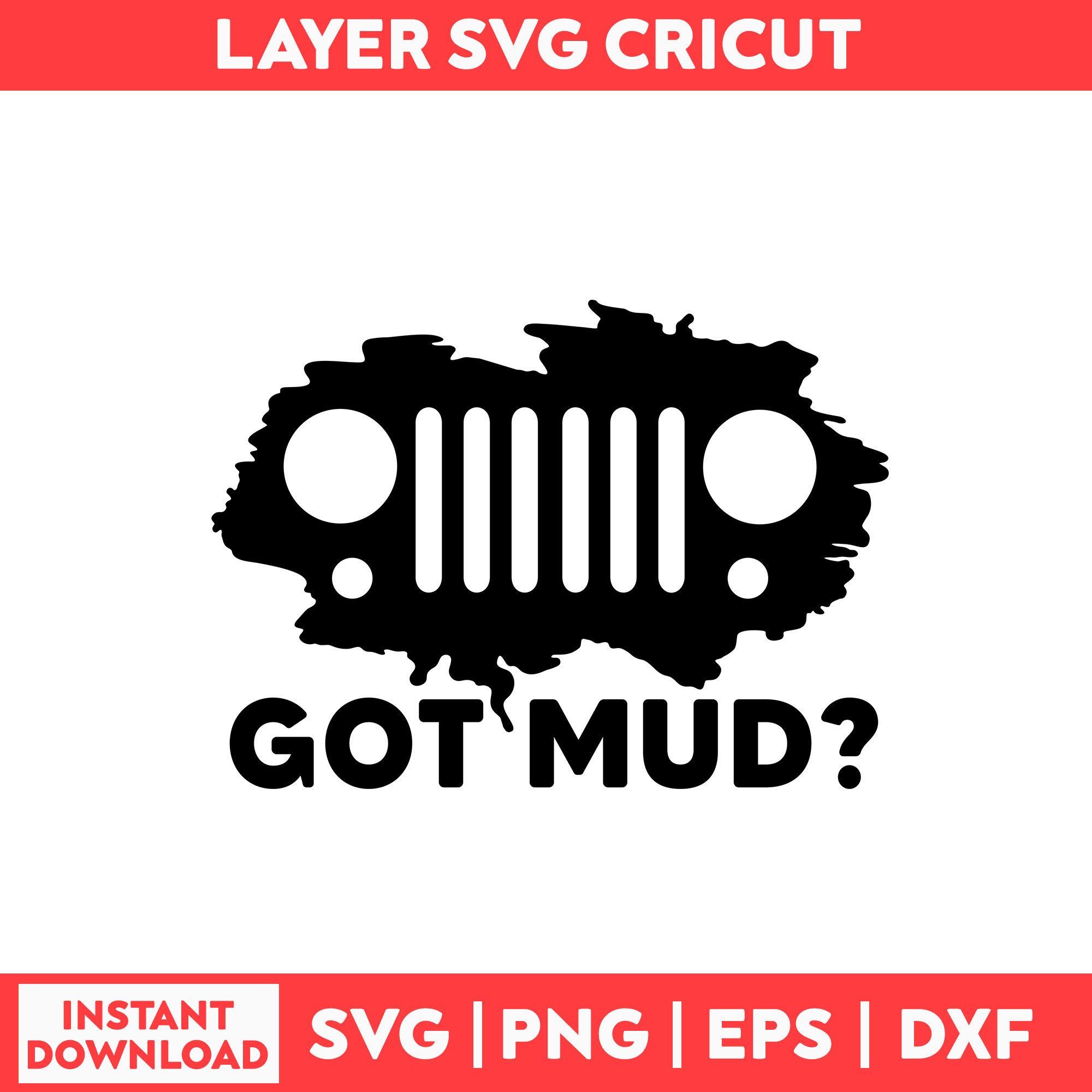 Got Mud Jeep Svg, Got Mud Svg, Jeep Svg, Car Svg - Digital F | Inspire ...