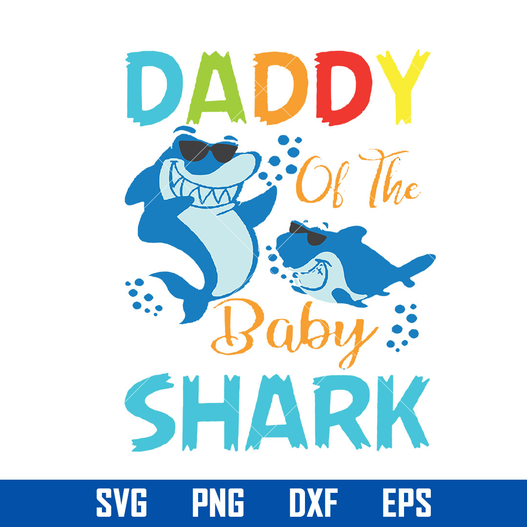 Daddy Of The Baby Shark Svg, Father's Day Svg, Png Dxf Eps D | Inspire ...