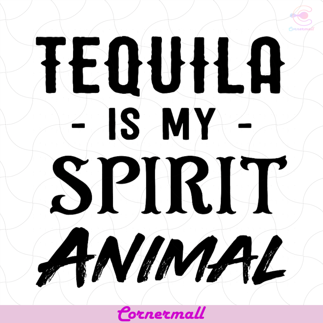 Tequila Is My Spirit Animal Svg, Trending Svg, Animal Svg, T | Inspire ...
