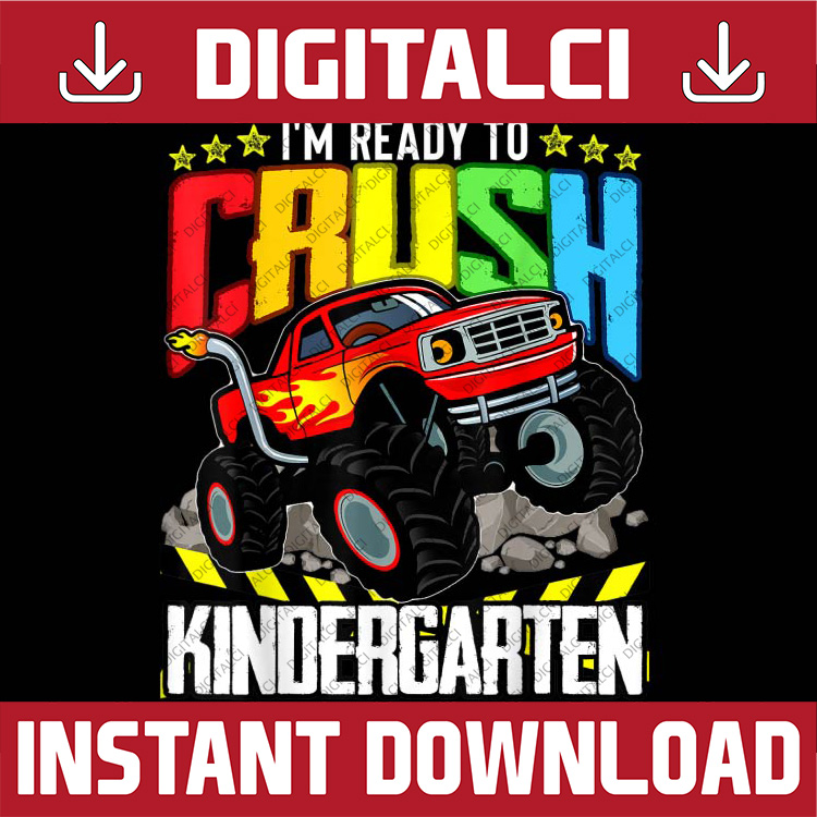 Monster Truck Ready To Crush Kindergarten Back To School PNG | Inspire ...