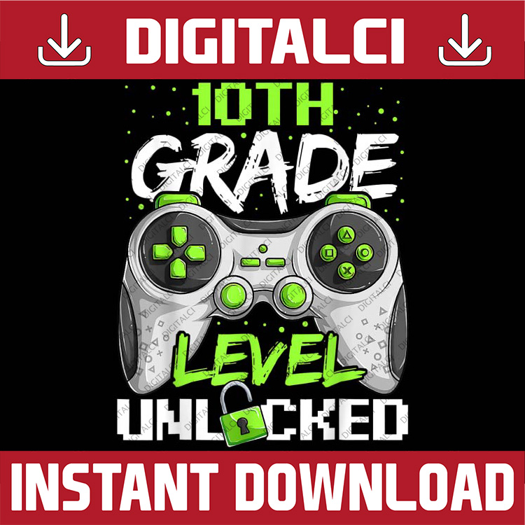 First Day Of 10th Grade Level Unlocked, Back To School PNG F - Inspire ...