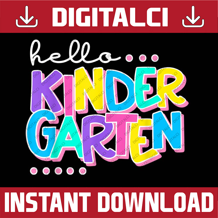 Hello Kindergarten Back To School Teacher Student PNG File S | Inspire ...