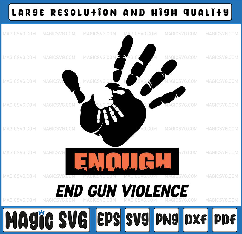 Enough End Gun Violence Svg, No Gun Awareness Day Svg, Gun C - Inspire ...