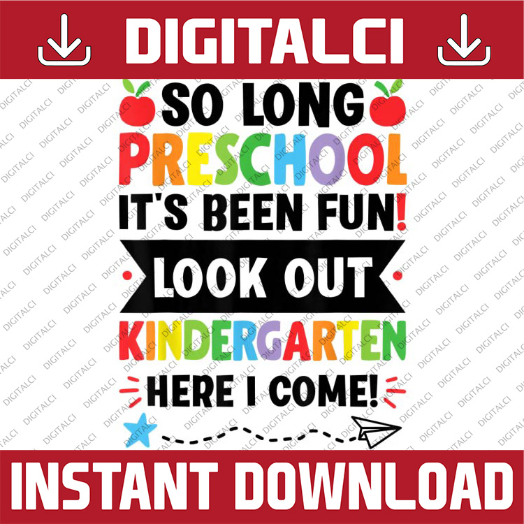 So Long Preschool - Kindergarten Here I Come Back To School - Inspire ...