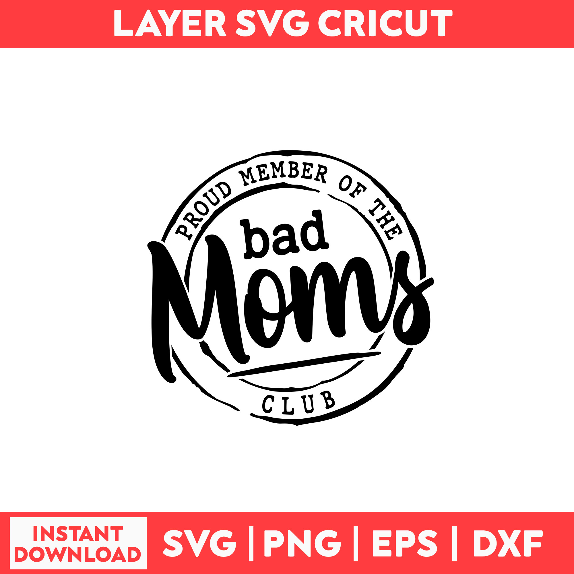 Proud Member Of The Bad Moms Club Svg, Mom Svg, Mother Svg, - Inspire ...
