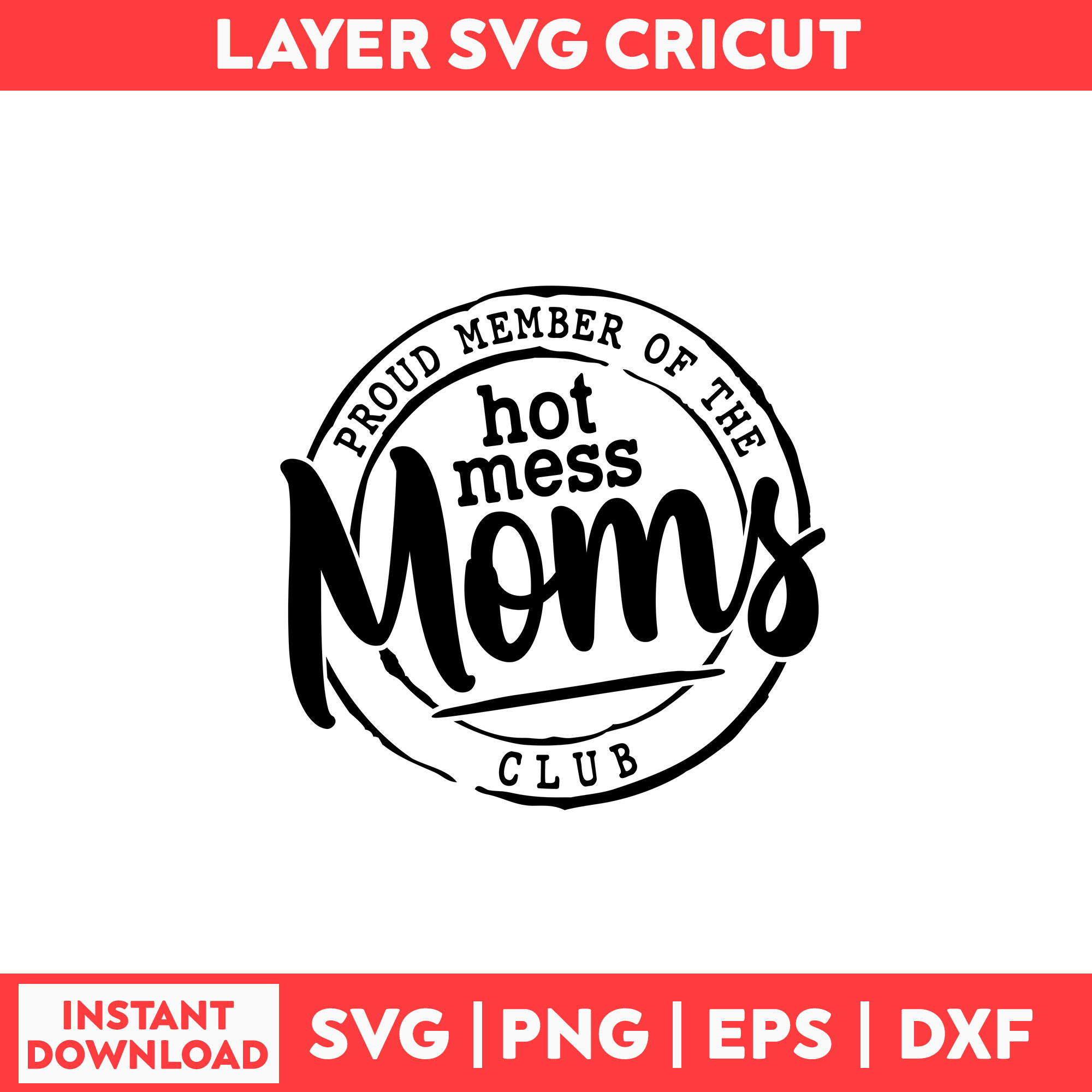 Proud Member Of The Hot Mess Moms Club Svg, Mama Svg, Mom Sv | Inspire ...