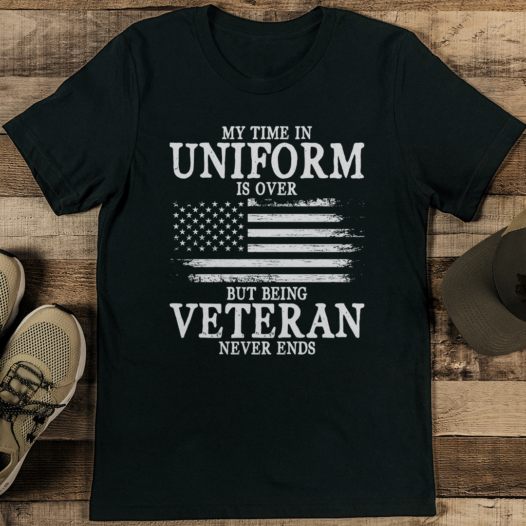My Time In Uniform Is Over But Being Veteran Never Ends Tee - Inspire ...
