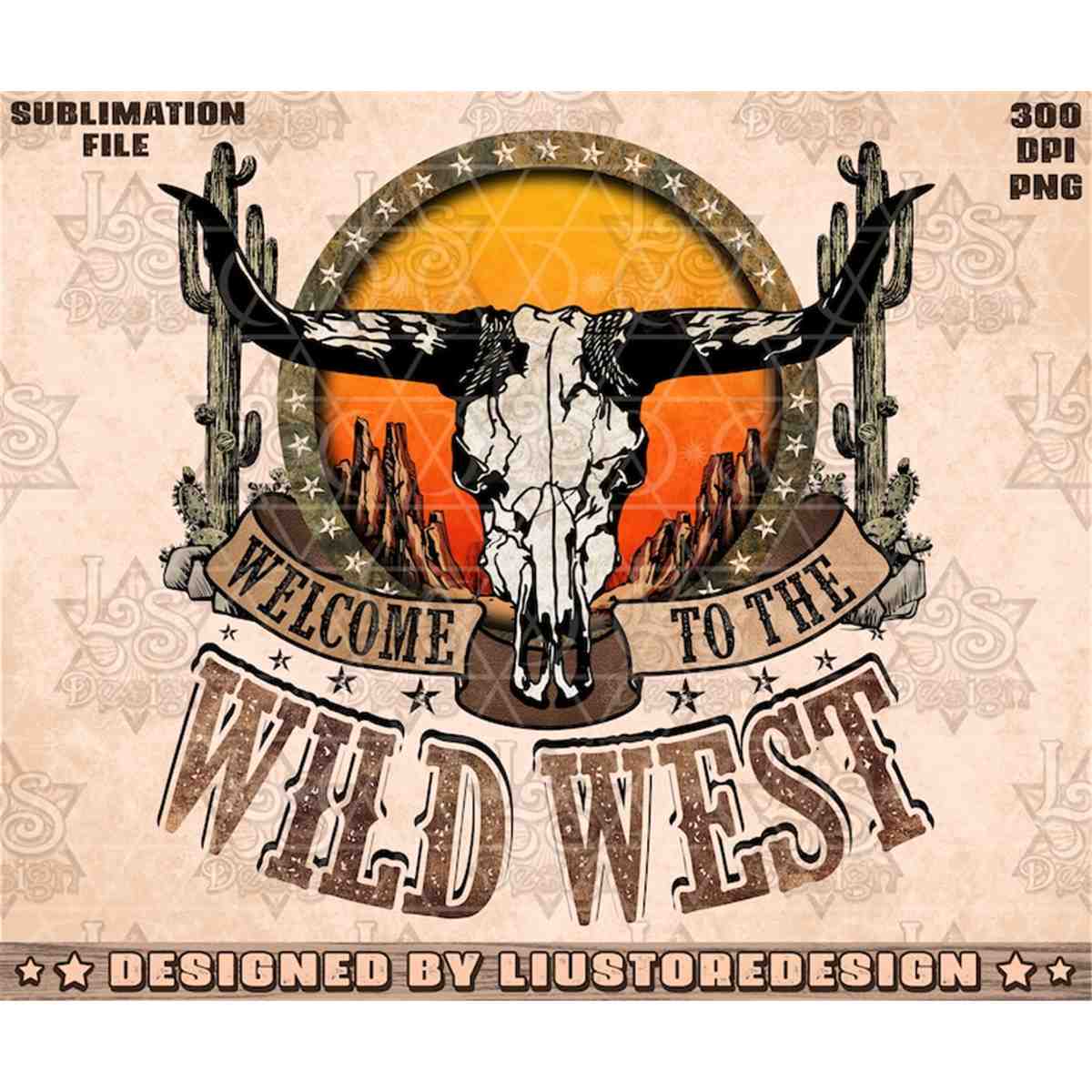 Welcome To The Wild West Png, Western Sublimation, Wild West | Inspire ...