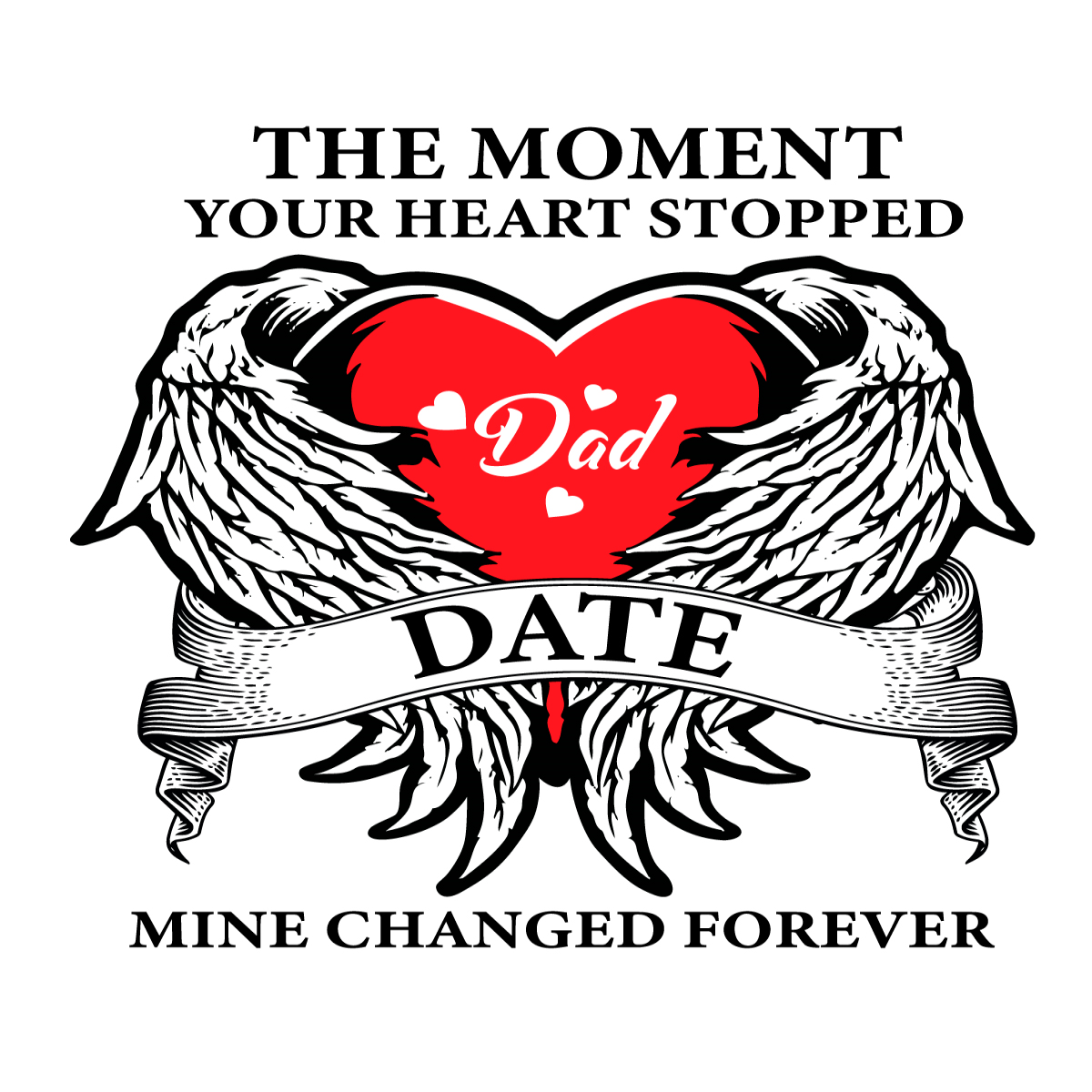 The Moment Your Heart Stopped Mine Change Forever Svg, Fathe | Inspire ...