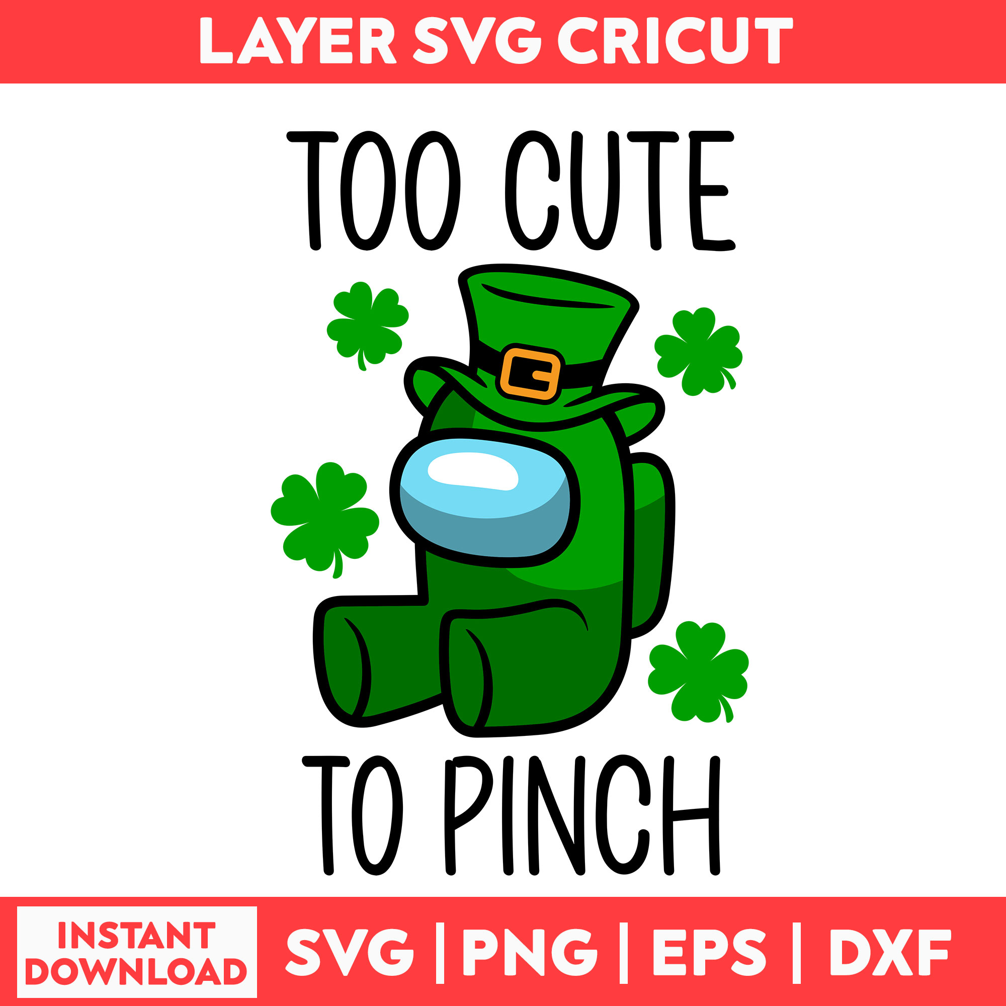 Too Cute To Be Sus Baby Svg, Among Us Svg, Clover Svg, Lucky | Inspire ...