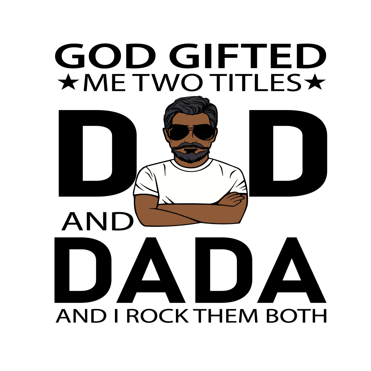 God Gifted Me Two Titles Dad And Dada Svg, Fathers Day Svg, | Inspire ...