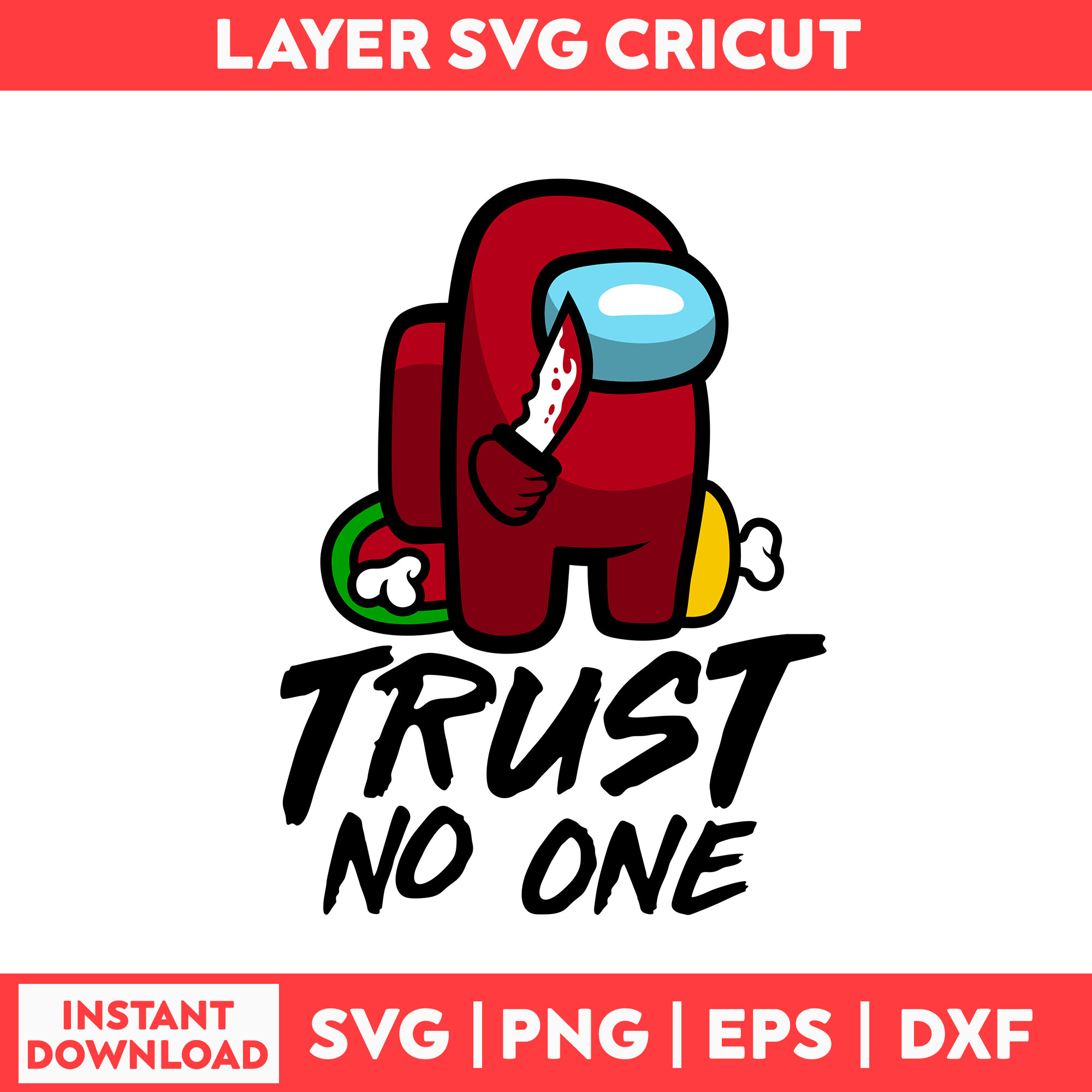 Trust No One Svg, Among Us Svg, Among Us Color Svg, Among Us - Inspire ...