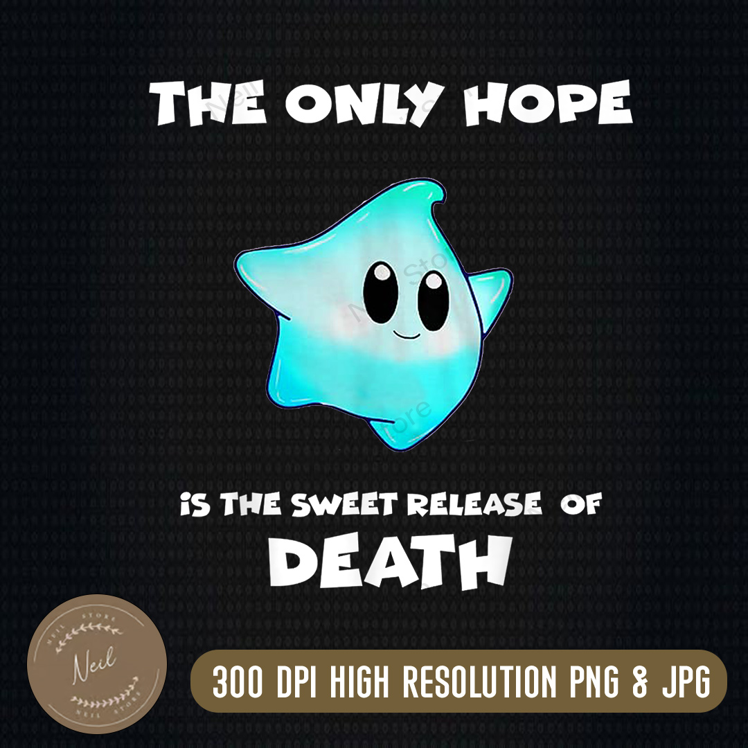 Luma Star The Only Hope is The Sweet Relief of Death Png, Su | Inspire ...