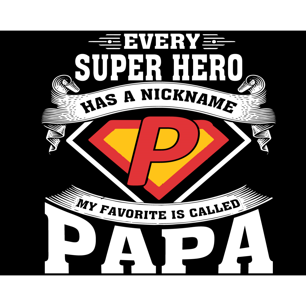 Every Super Hero Has A Nickname My Favorite Is Called Papa S | Inspire ...