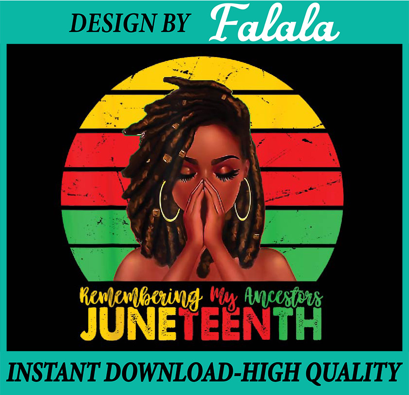 Juneteenth Women Loc'd Hair Remebering My Ancestors Png, Jun - Inspire ...