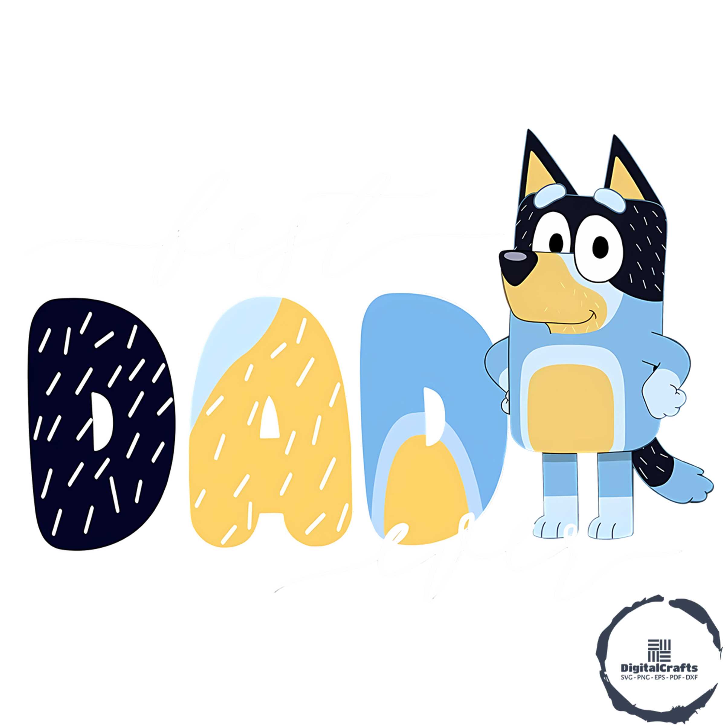 Bluey Best Dad Ever Png Silhouette Sublimation Files | Inspire Uplift