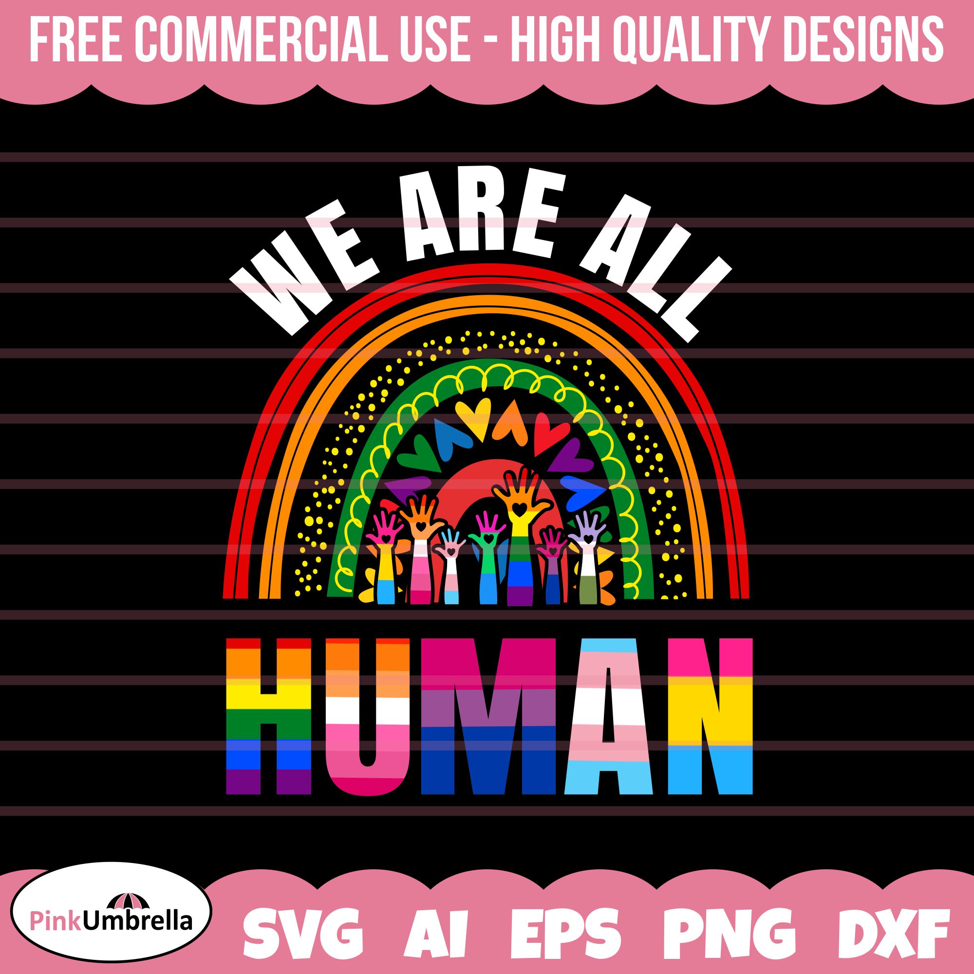 We Are All Human Shirt Pride svg, Human Rights Svg, LGBTQ Sv - Inspire ...