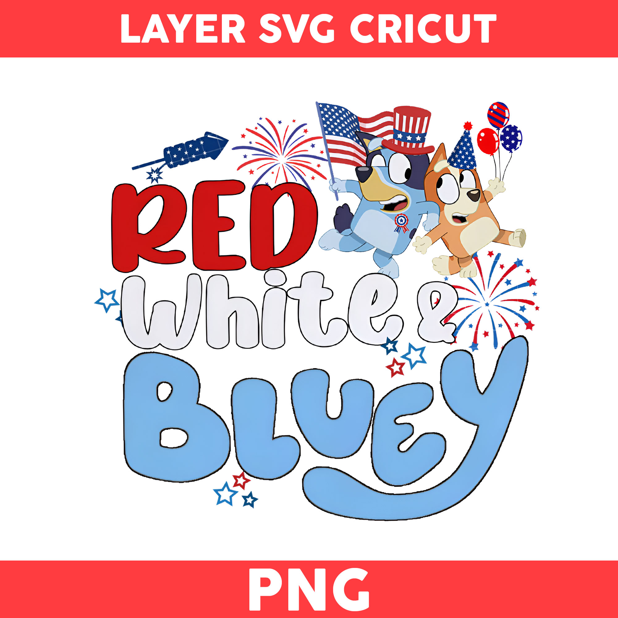 Red White Bluey Png, 4th Of July Png, Bluey 4th Of July Png, | Inspire ...