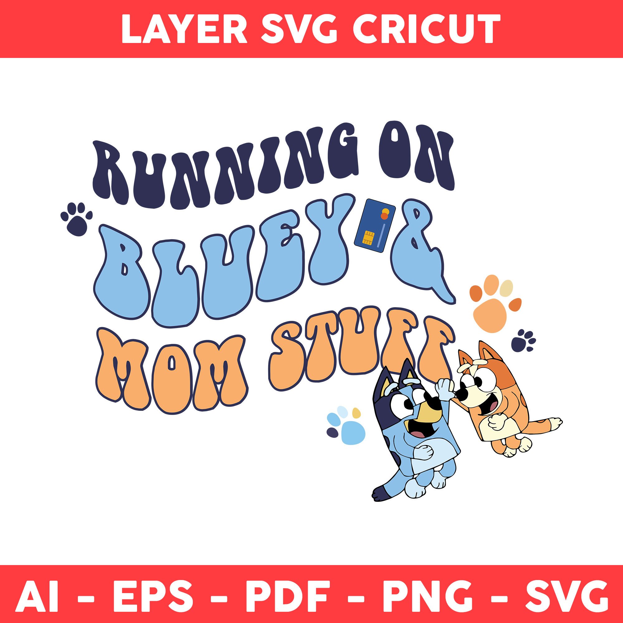 Running On Bluey & Mom Stuff Svg, Bluey and Bingo Svg, Mom S | Inspire ...