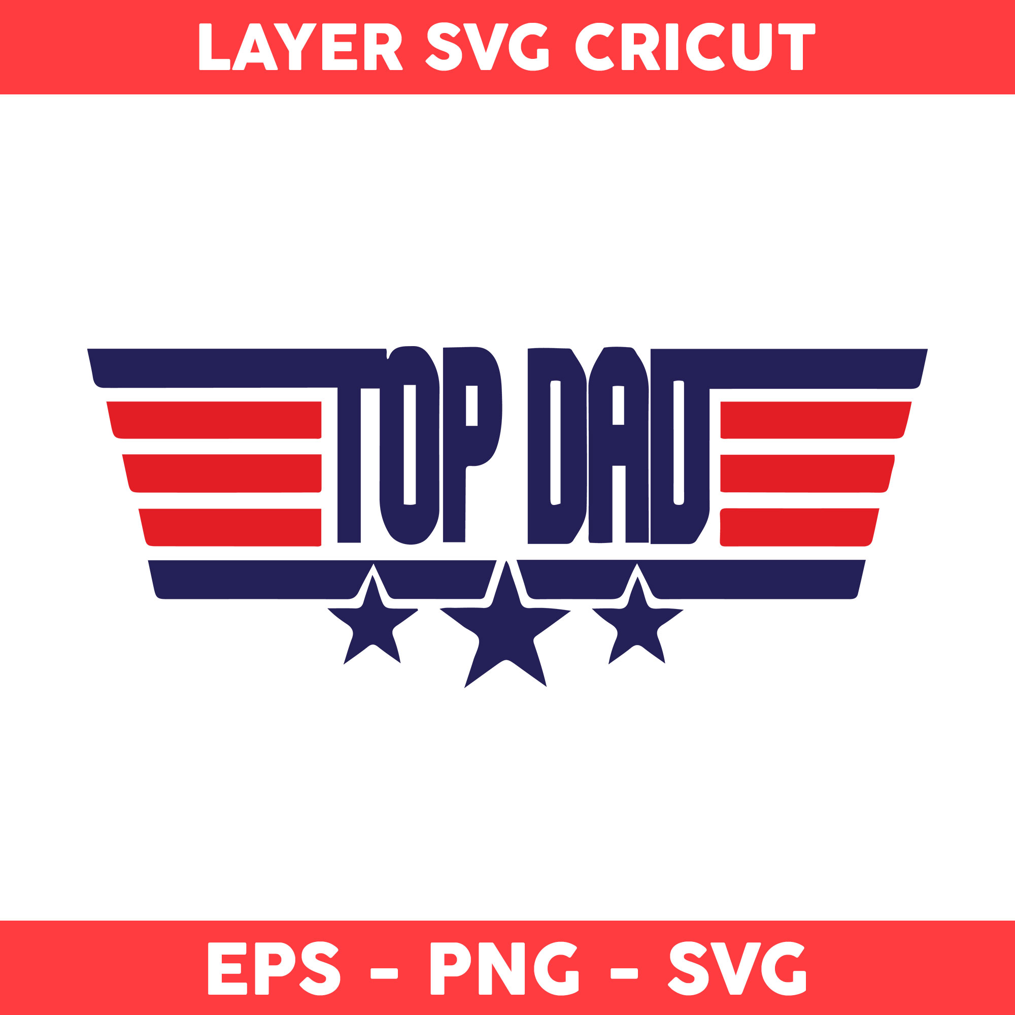 Top Dad Svg, Top Gun Svg, Top Dad Cricut Svg, Fathers Day Sv | Inspire ...
