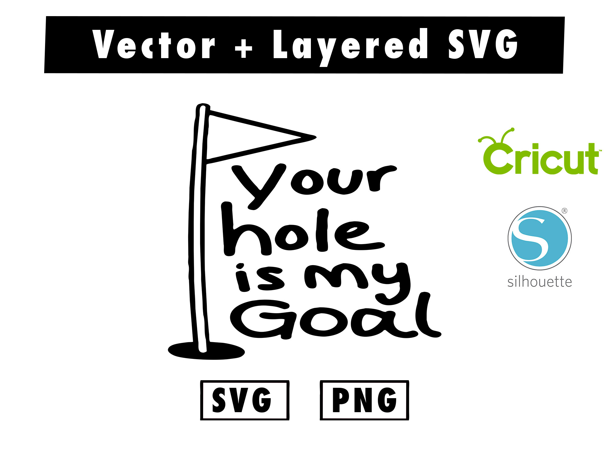 Your hole is my Goal SVG and PNG files for cricut machine , | Inspire ...
