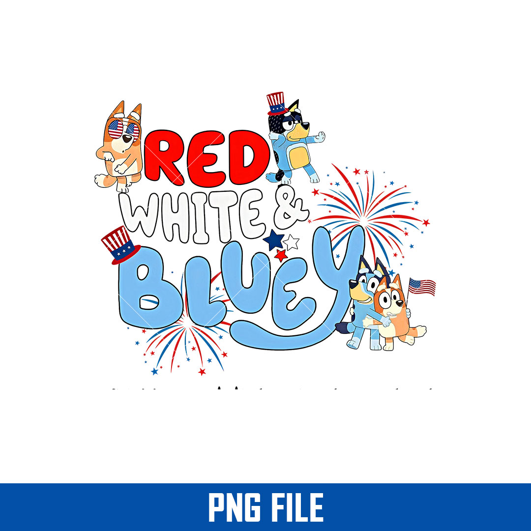 Red White Bluey Png, Bluey Patriotic Png, Bluey 4th Of July | Inspire ...