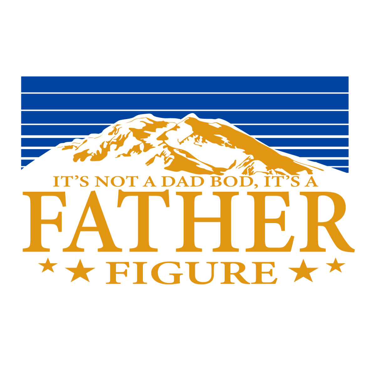 Its Not A Dad Bod Its A Father Figure Svg, Fathers Day Svg, | Inspire ...