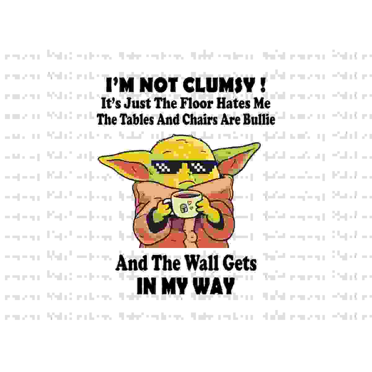 I'm Not Clumsy, It's Just The Floor Hates Me The Tables And - Inspire ...