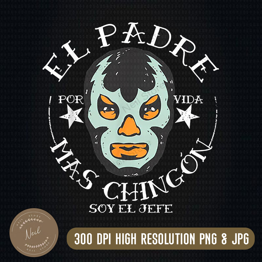 El Padre Mas Chingon Png, PNG High Quality, PNG, Digital Dow | Inspire ...
