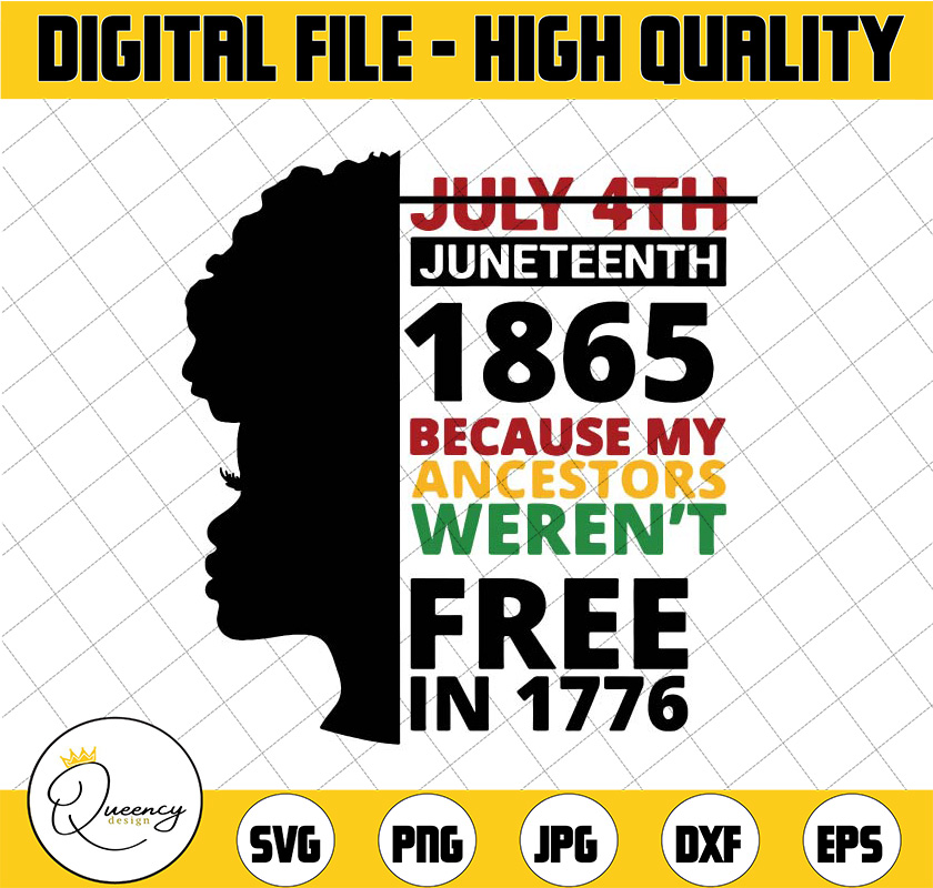 July 4th Juneteenth 1865 Because My Ancestors Svg, Freedom D | Inspire ...