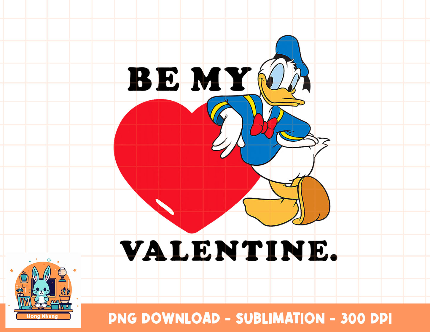 Disney Be My Valentine Donald Duck png, sublimation, digital | Inspire ...