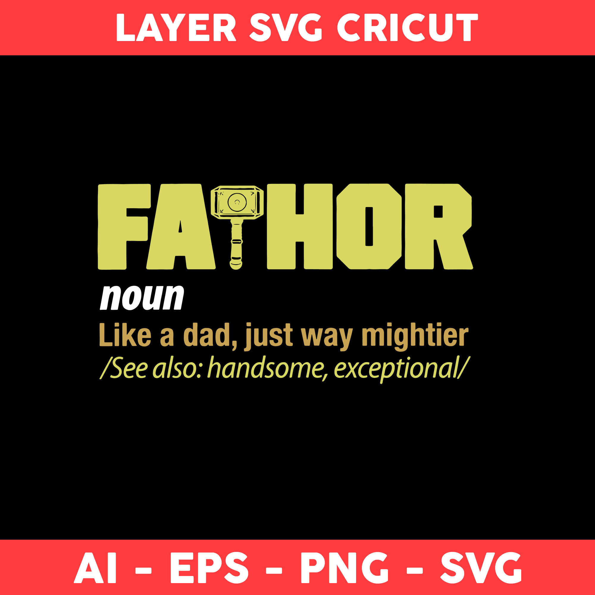 Fathor Noun Like A Dad Just Way Mighter Svg, Fathor Svg, Dad - Inspire ...
