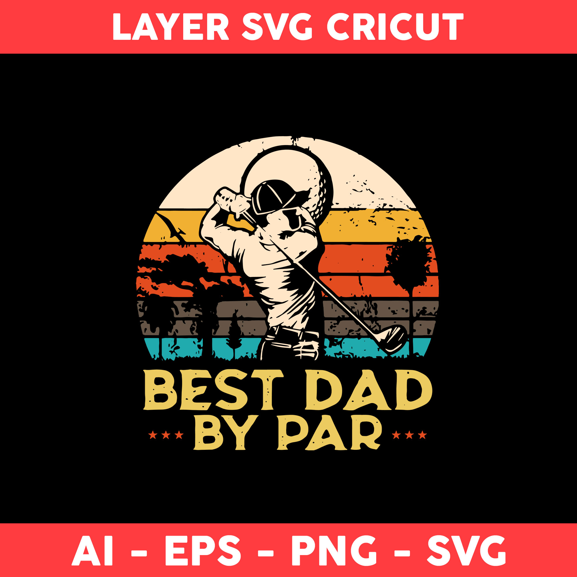 Best Dad By Par Svg, Best Dad Ever Svg, Dad Svg, Daddy Svg, | Inspire ...