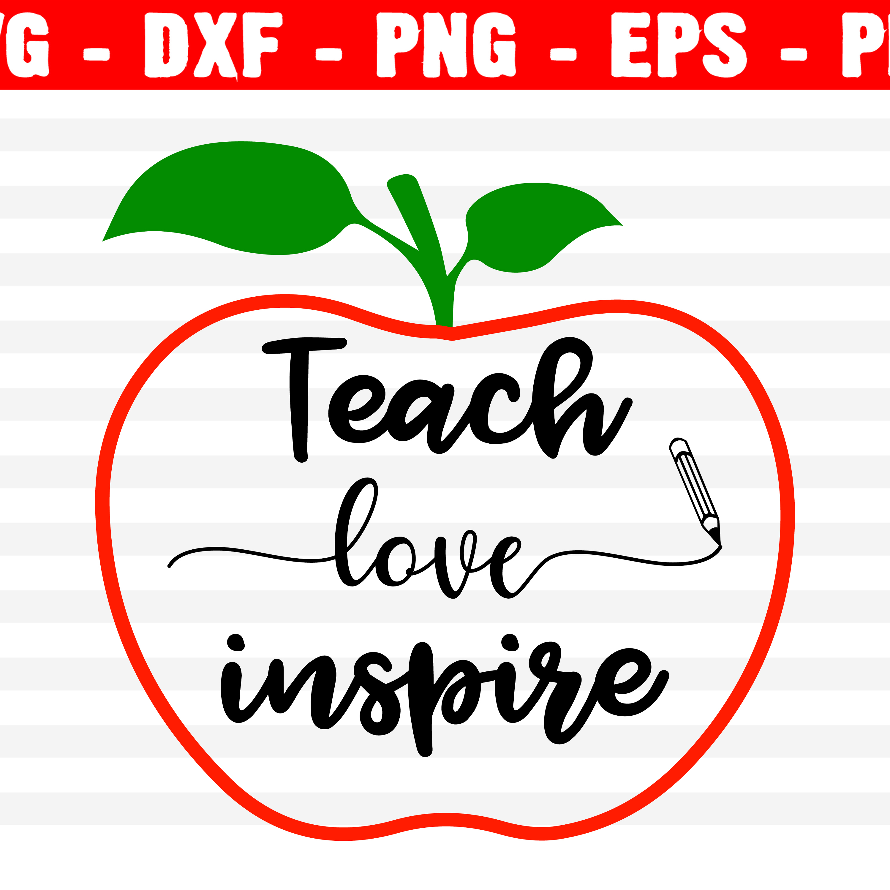 Teach Love Inspire Svg, Vector Clipart, School Svg, Png, Eps | Inspire ...