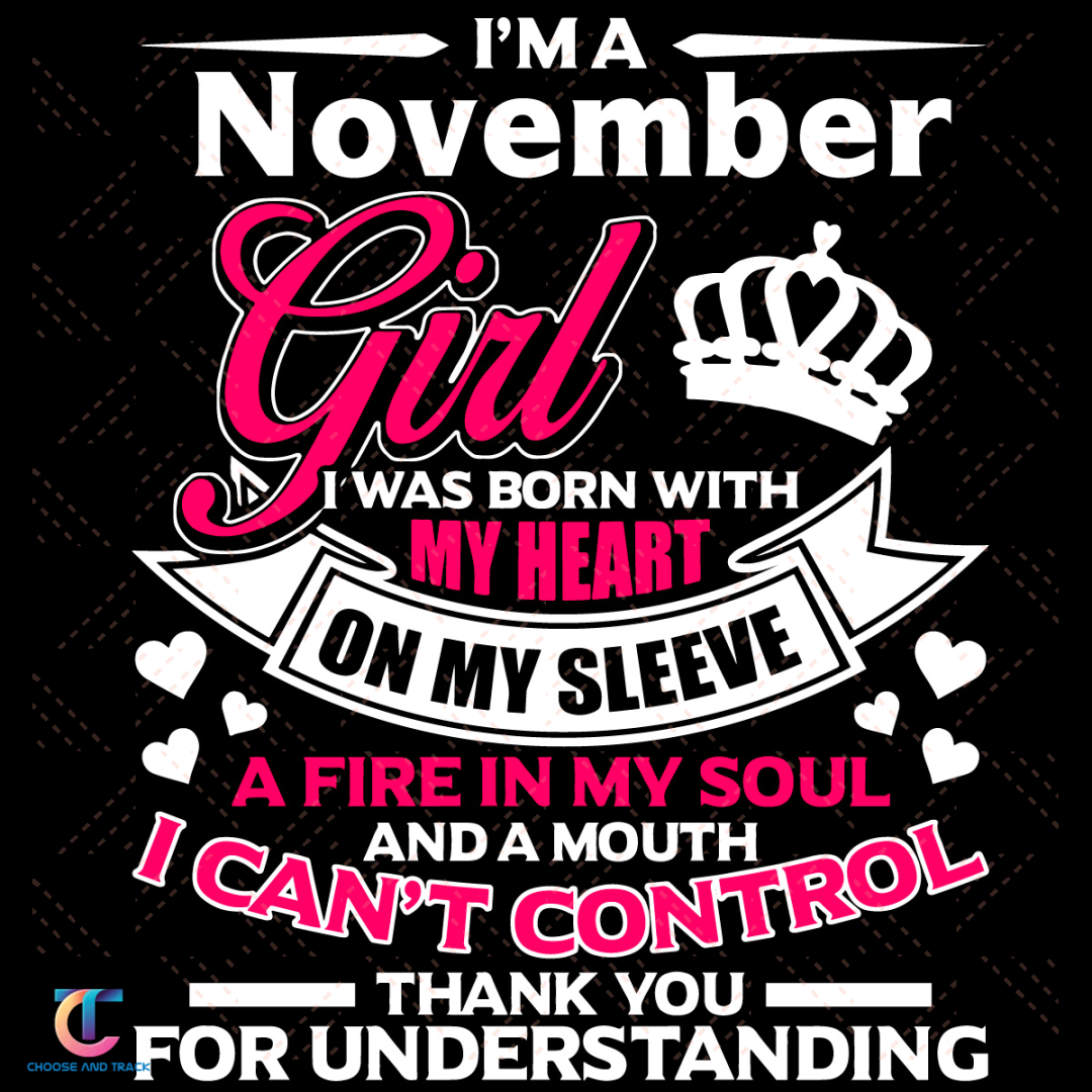 I Am A November Girl I Was Born With My Heart Svg, Birthday | Inspire ...