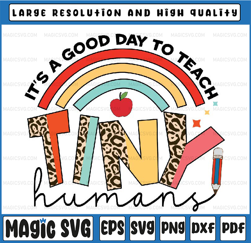 It's A Good Day To Teach Tiny Humans Svg, Teacher Design Fil | Inspire ...