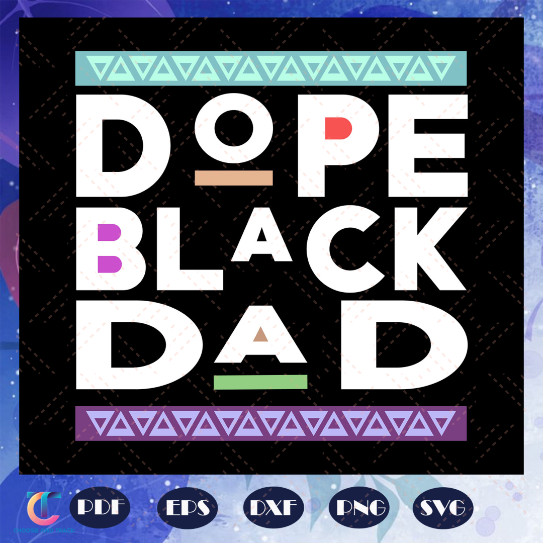 Dope Black Dad Svg, Proud Black Father Svg, Fathers Day Svg, | Inspire ...