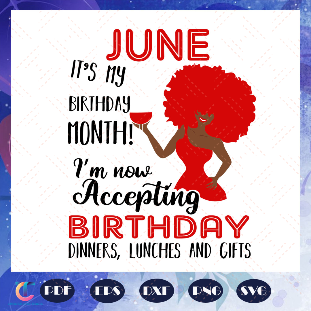 June it is my birthday month, born in June, June svg, June g | Inspire ...