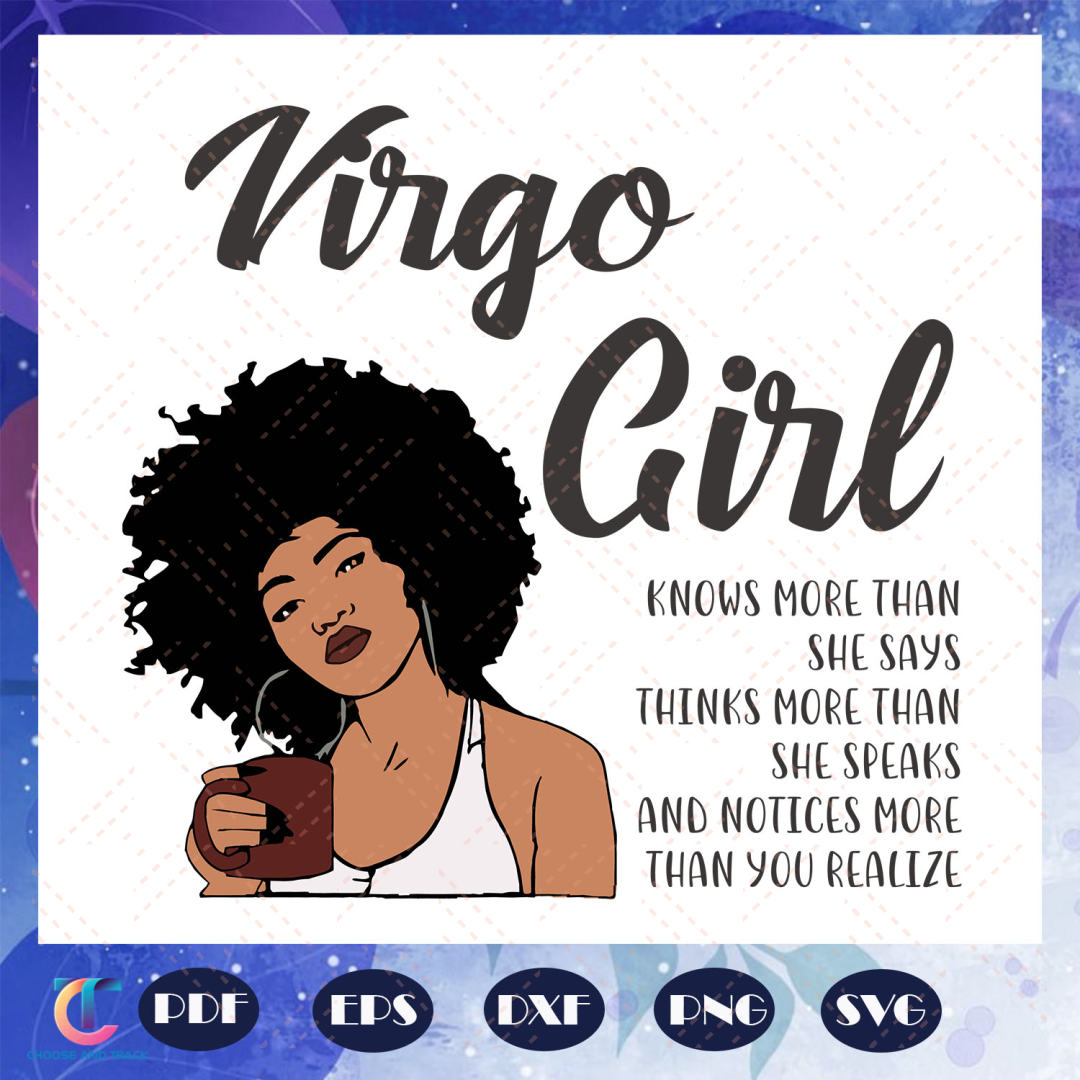 Virgo girl knows more than she says svg, Virgo girl svg, Vir | Inspire ...
