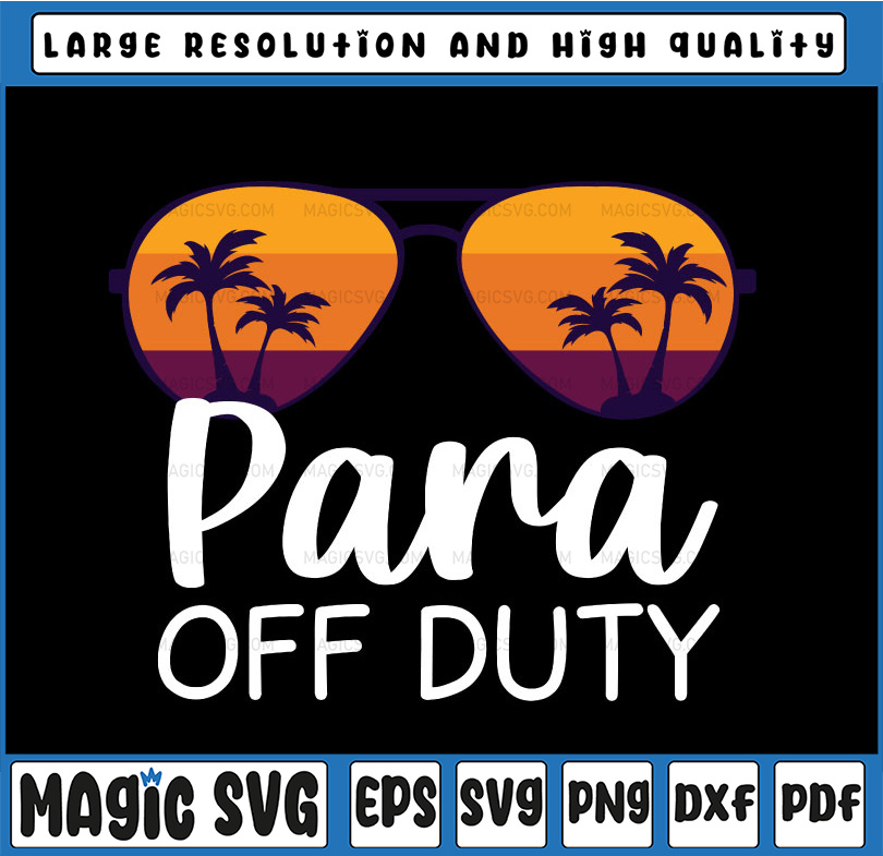 Awesome Para Off Duty, Vintage Summer Gift, Funny Paraprofes | Inspire ...