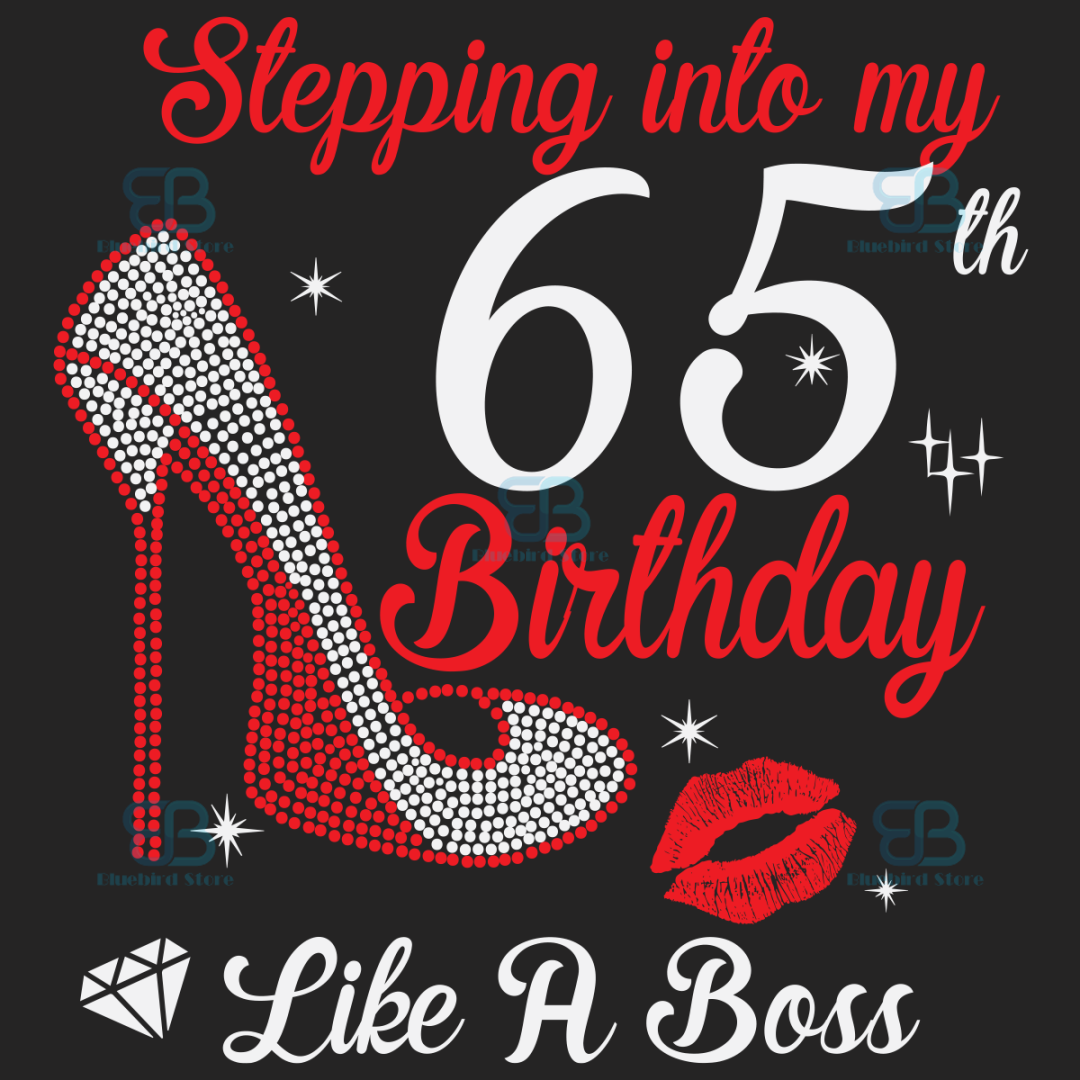 Stepping Into My 65th Birthday Like A Boss Svg, Birthday Svg | Inspire ...
